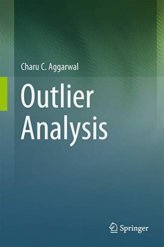Outlier Analysis By Charu C. Aggarwal 9781461463955| eBay