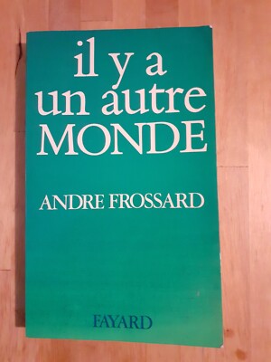 André Frossard - Il y a un autre monde - Fayard (1976) | eBay