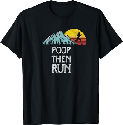 Poop Then Run! Funny Trail Running Graphic Gift Unisex T-Shirt | eBay