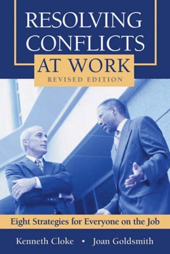 Resolving Conflicts at Work: Eight Strategies for Everyone on th ...