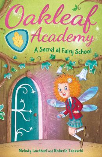 Melody Lockhart Oakleaf Academy: A Secret at Fairy School (Poche) | eBay
