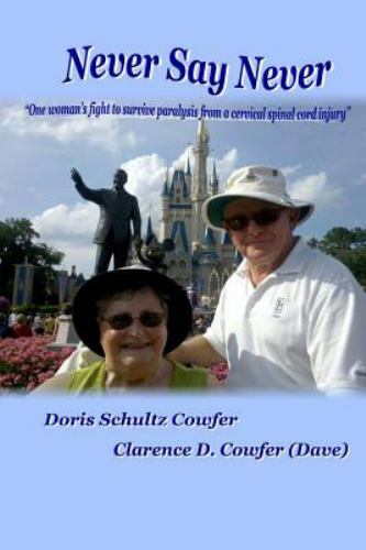 Never Say Never by Cowfer, Doris Schultz; Cowfer, Clarence D. (Dave ...