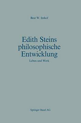 Edith Steins Philosophische Entwicklung: Leben Und Werk by B W Imhof ...