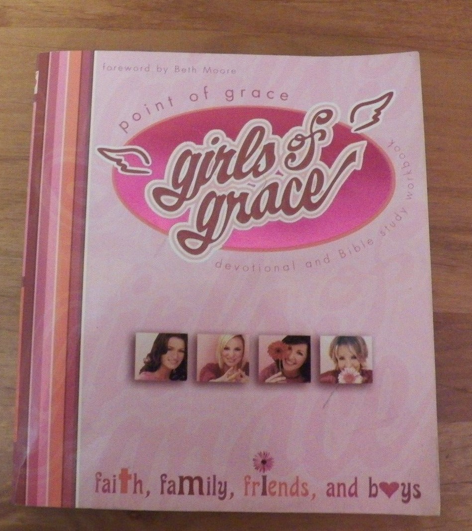 Girls of Grace : Faith, Family, Friends and Boys by Point of Grace ...