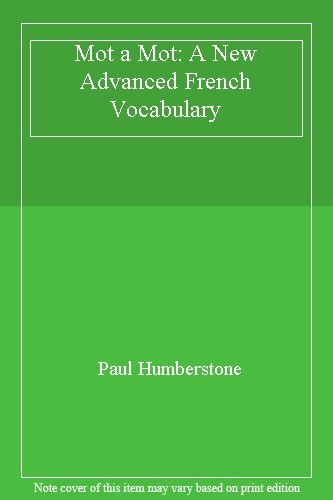 Mot a Mot: A New Advanced French Vocabulary (French and English | eBay