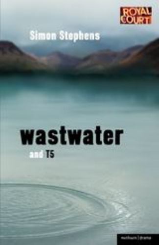Wastwater and T5; Modern Plays - paperback, 1408154862, Simon Stephens ...