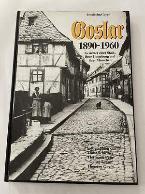 Friedhelm Geyer Goslar 1890-1960 City, Land, People Germany German ...