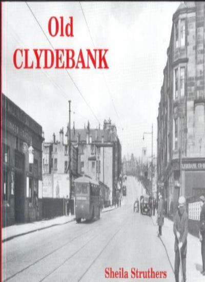 Old Clydebank by Sheila-Struthers New 9781872074405 Fast Free Shipping ...