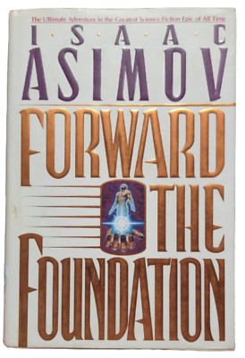 Forward the Foundation (Foundation Novels), Asimov, Isaac ...