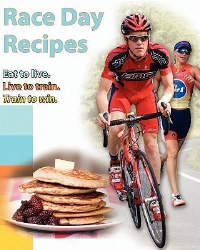 Race Day Recipes by Ryan Wolfe, Nick Reistad and Matt Whatley (2010 ...
