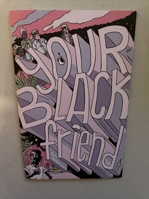 Your Black Friend by Ben Passmore 1st Edition Comic Silver Sprocket ...