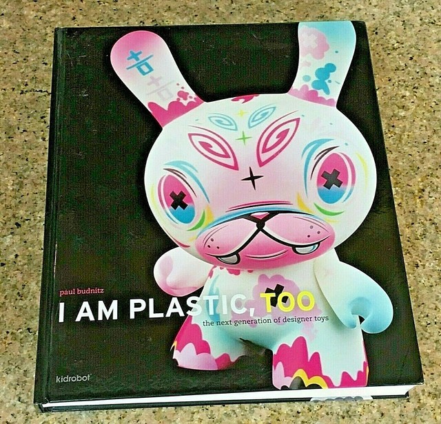 I Am Plastic, Too : The Next Generation of Designer Toys by Paul ...