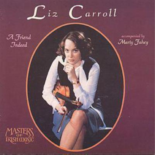 Liz Carroll accompanied by Marty Fahey A Friend Indeed (CD) Album (UK ...