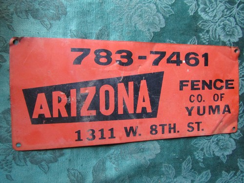 Vintage Arizona Fence Co. of Yuma Fence Sign | eBay