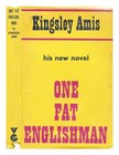 AMIS, KINGSLEY One fat Englishman : a novel 1963 First Edition ...
