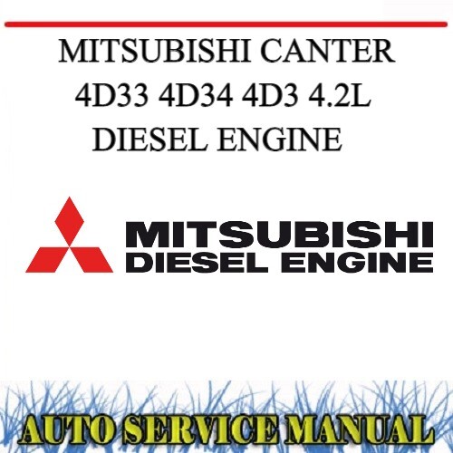 MITSUBISHI CANTER 4D33 4D34 4D3 4.2L DIESEL ENGINE WORKSHOP SERVICE ...