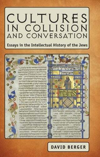 Cultures in Collision and Conversation: Essays in the Intellectual ...