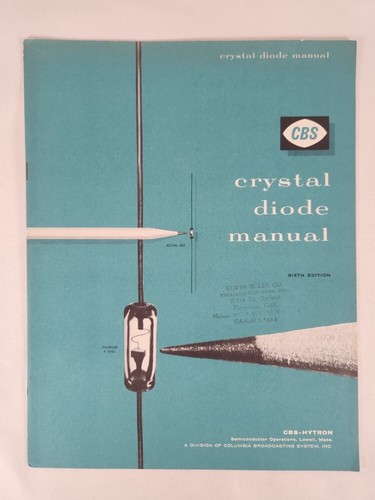 CBS-Hytron Crystal Diode Manual 6th Edition 1957 (Lowell, MA) Bulletin ...