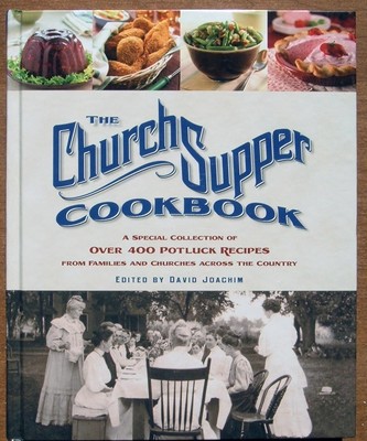 Church Supper Cookbook, NEW, time-tested fav recipes, feed a family or ...