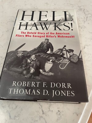 Hell Hawks! by Robert F. Dorr and Thomas D. Jones SIGNED by Dorr First ...