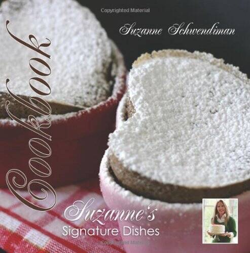 Cookbook: Suzannes Signature Dishes - Paperback By Schwendiman, Suzanne ...