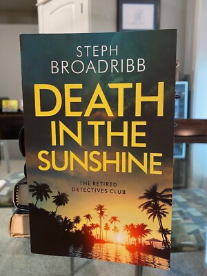 Steph Broadribb Death In The Sunshine NEW 1st/1st Softcover ...
