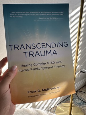 Transcending Trauma: Healing Complex Ptsd With Internal Family Systems ...