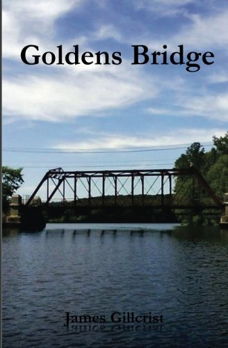 GOLDENS BRIDGE By James Gillcrist **BRAND NEW** 9781548629052 | eBay