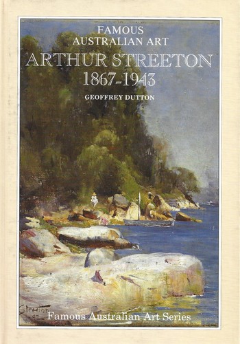 FAMOUS AUSTRALIAN ART SERIES.... ARTHUR STREETON, 1867-1943 BY Geoffrey ...