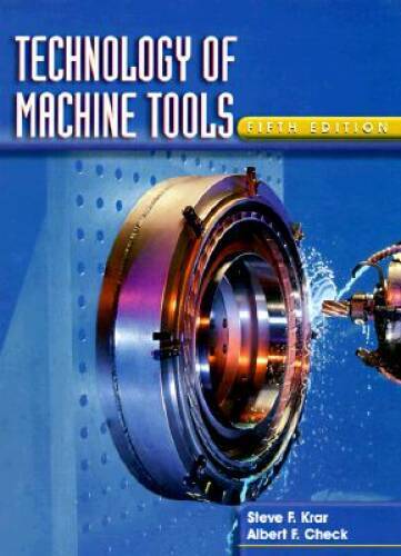 Technology of Machine Tools - Hardcover By Krar, Stephen F. - GOOD ...
