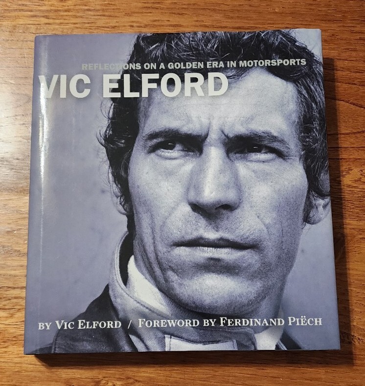 Vic Elford : Reflections on a Golden Era in Motorsports by Vic Elford ...