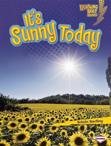 It's Sunny Today (Lightning Bolt Books ® ? What's the Weather Like ...