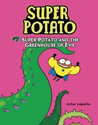 Super Potato and the Greenhouse of Evil : Book 7 Hardcover Artur ...