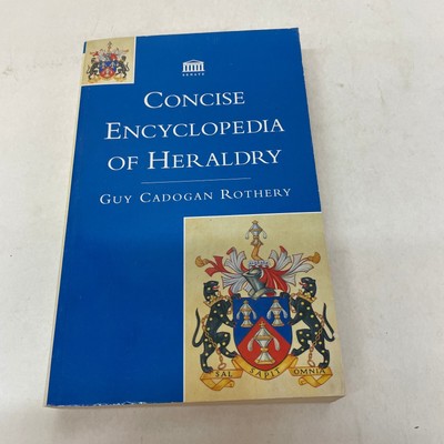 Concise Encyclopedia Of Heraldry Paperback Book Guy Cadogan Rothery ...