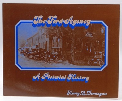 The Ford Agency: A Pictorial History - Dominguez, Henry L Motorbooks ...