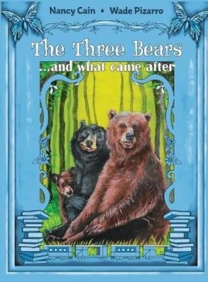 Nancy Cain The Three Bears... and what came after (Hardback ...