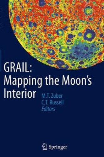 Grail: Mapping the Moon's Interior by Maria Zuber 9781493955978 | eBay
