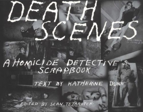 Death Scenes: A Homicide Detective's Scrapbook 9780922915293| eBay