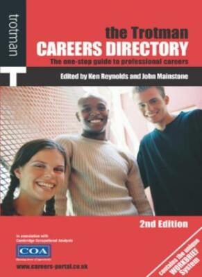 The Trotman Careers Directory By Ken Reynolds, John Mainstone ...