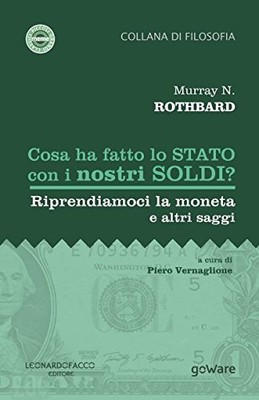 Cosa ha fatto lo Stato con i nostri soldi? Riprendiamoci la moneta e ...
