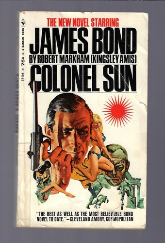 Colonel Sun by James Markham & Kingsley Amis James Bond 1969 PBack 1st ...