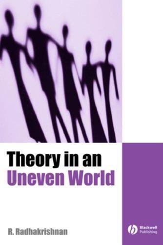 Theory in an Uneven World by R. Radhakrishnan (2003, Hardcover) for ...