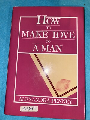 VTG 1986 How to Make Love to a Man by Alexandra Penny HC;DJ ...