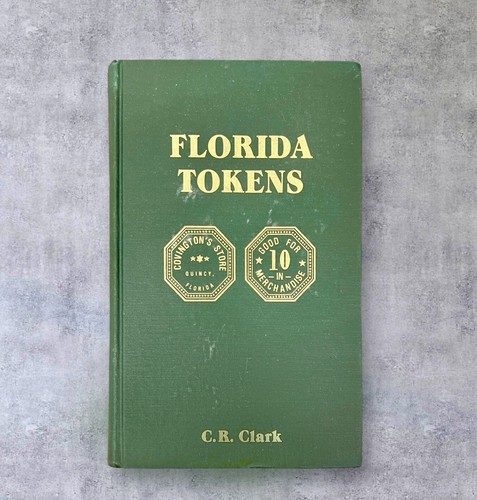 Florida Tokens Book by C.R. Clark Hardcover | eBay