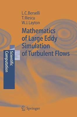 Mathematics of Large Eddy Simulation of Turbulent Flows by Luigi Carlo ...