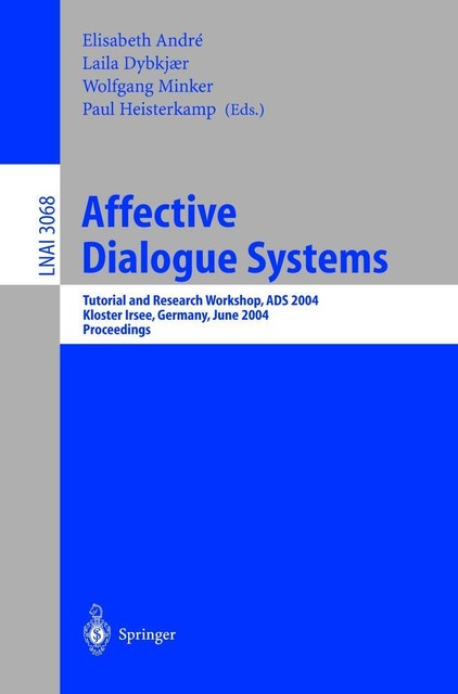 Affective Dialogue Systems von Laila Dybkjaer Paul Heisterkamp ...