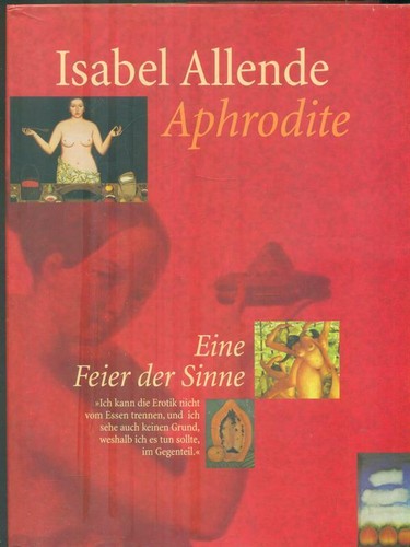 APHRODITE. EINE FEIER DER SINNE ALLENDE ISABEL SUHRKAMP VERLAG 1998 | eBay