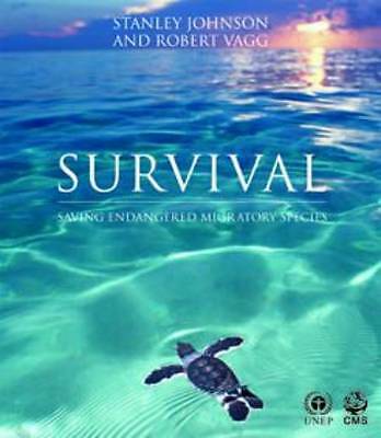 Survival: Saving Endangered Migratory Species by Stanley Johnson ...
