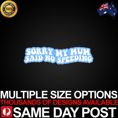 SORRY MUM SAID NO SPEEDING BLUE Vinyl Car Sticker Decal Cheap Funny ...