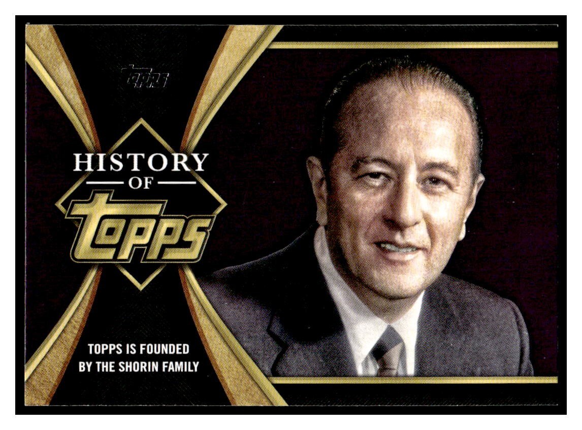 2021 Topps History of Topps insert 1 Topps Founded by the Shorin Family ...